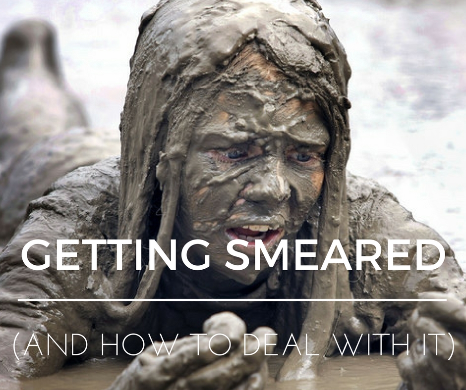 Getting Smeared (And How To Deal With It) - HG Tudor - Knowing The ...