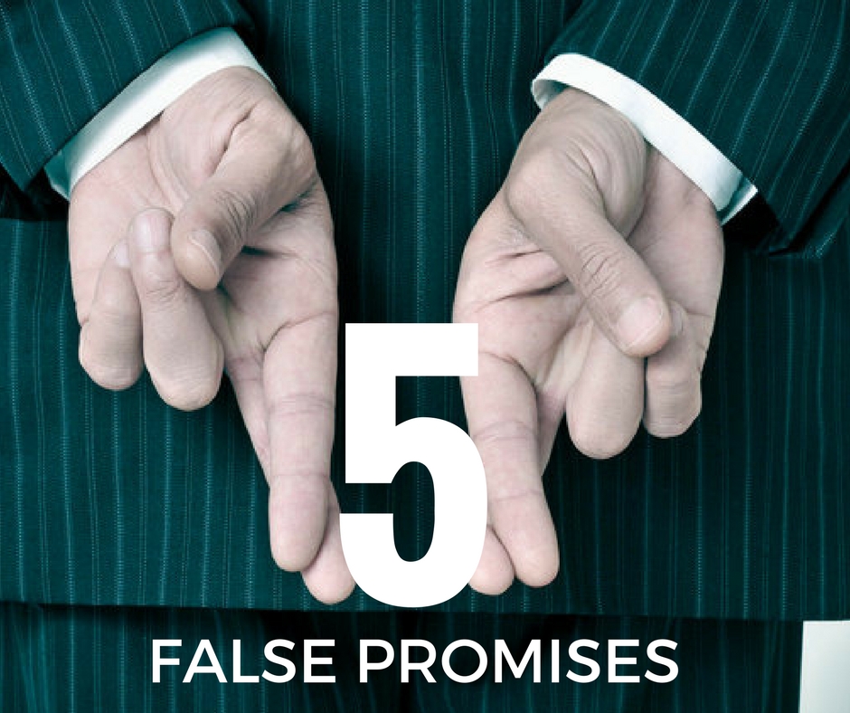 Five False Promises