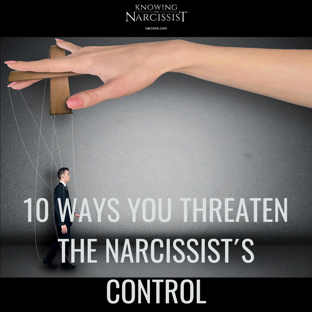 10 Ways You Threaten the Narcissist´s Control - HG Tudor - Knowing The ...